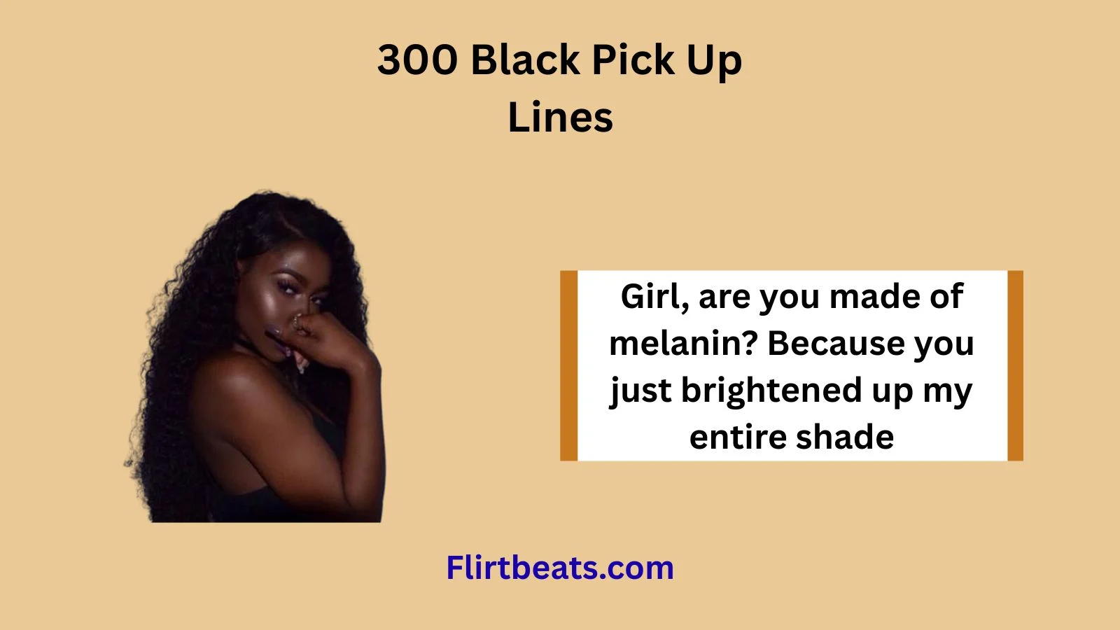 300+ Bold & Flirty Black Pick Up Lines To Impress In 2025